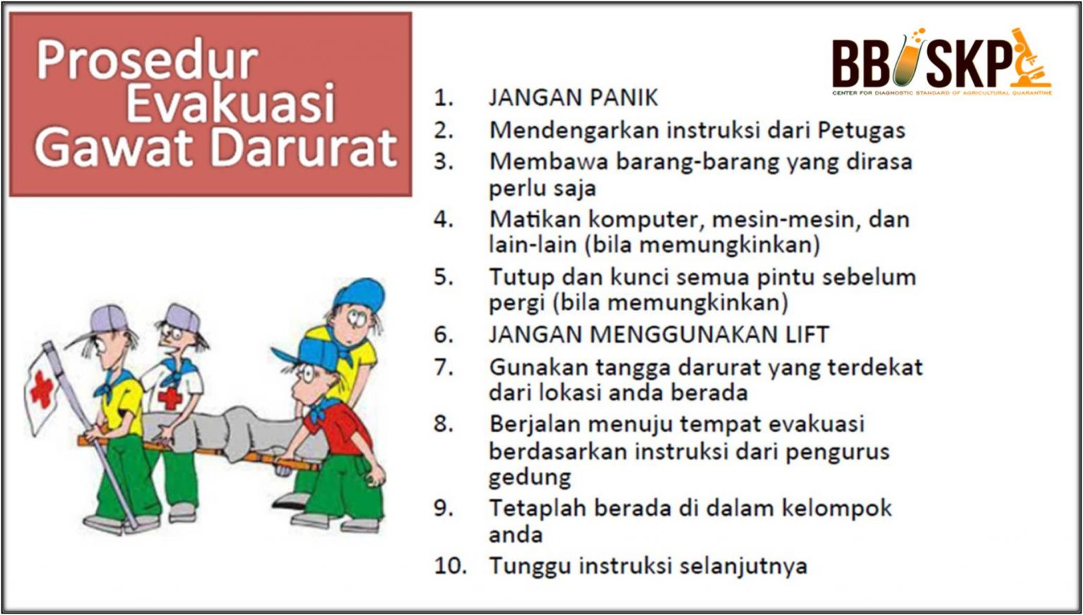 Prosedur Peringatan Dini dan Evakuasi – Balai Besar Uji Standar Karantina Hewan Ikan dan Tumbuhan