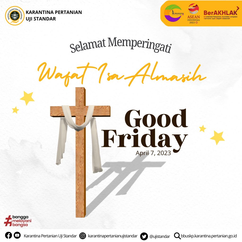 Good Friday 2023 – Balai Besar Uji Standar Karantina Hewan Ikan dan ...